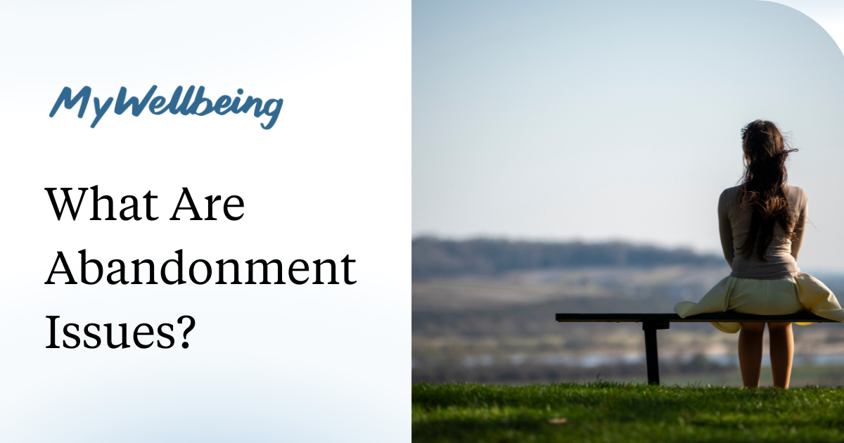 What Are Abandonment Issues? | MyWellbeing